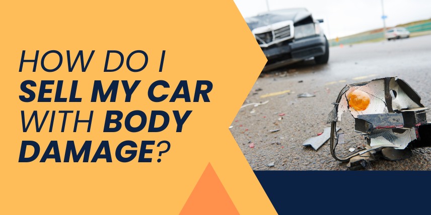 How Do I Sell My Car with Body Damage? – CarPoint