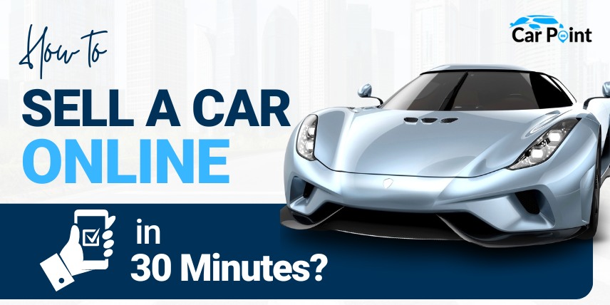 How to Sell a Car Online in 30 Minutes?